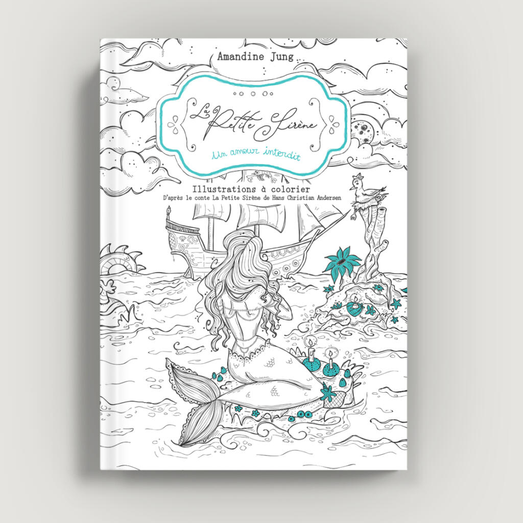 La Petite Sirène, Un amour interdit - Livre de coloriage par Amandine Jung